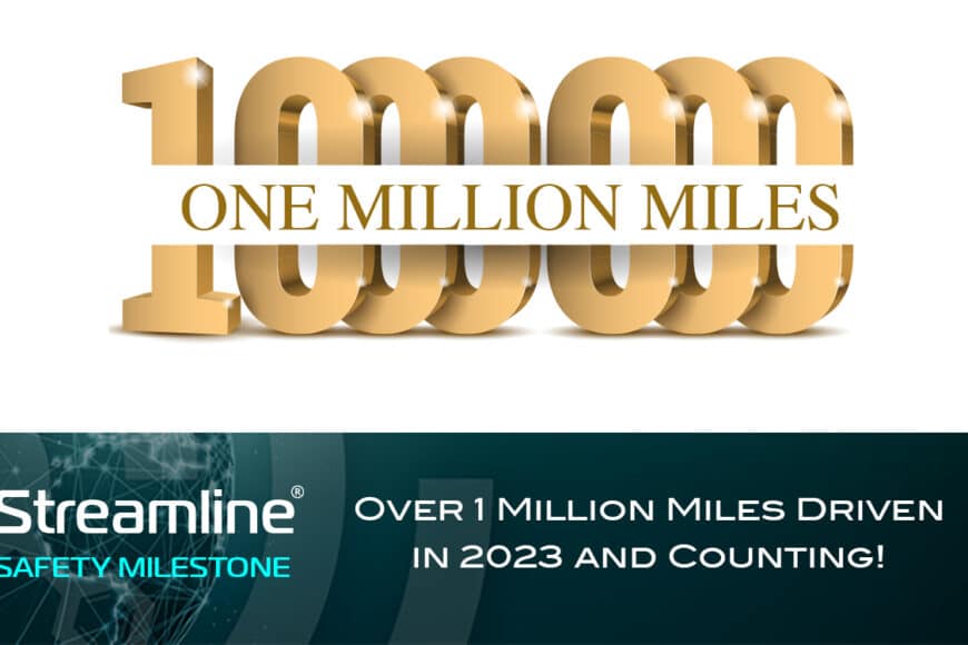 Streamline Safety Milestone: Over 1 Million Miles Driven in 2023
